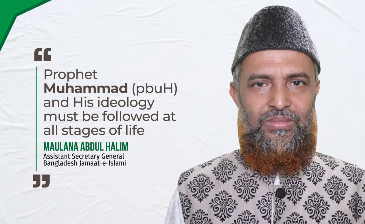 Prophet Muhammad (pbuH) and His ideology must be followed at all stages ...